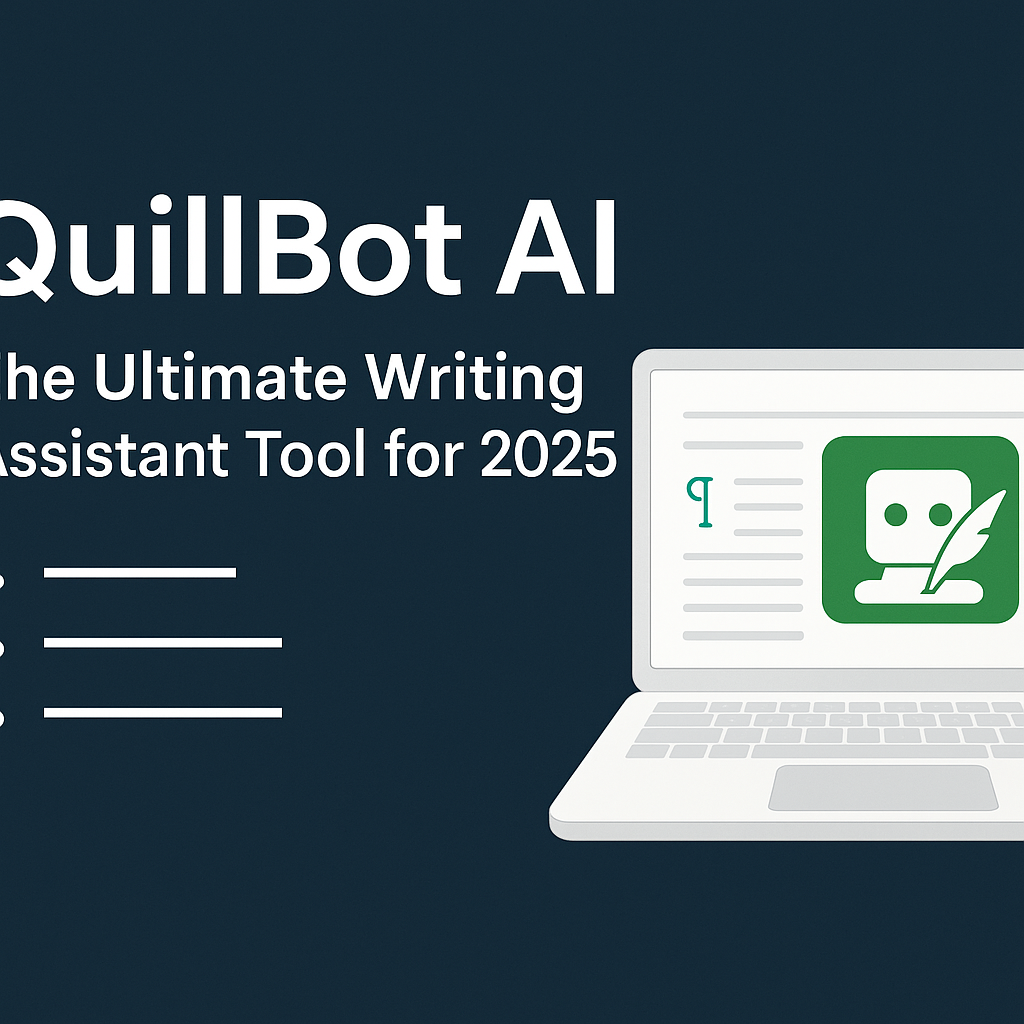 QuillBot AI: Ultimate Writing Assistant Tool for 2025